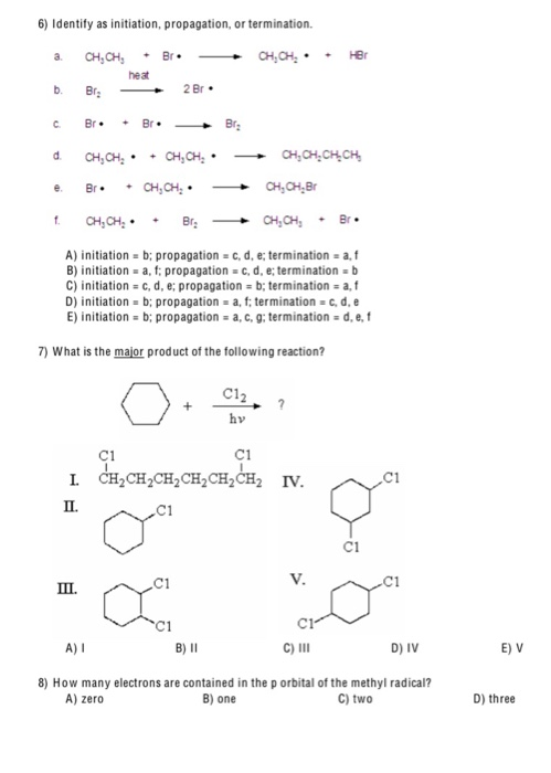 Solved 6) Identify as initiation, propagation, or | Chegg.com