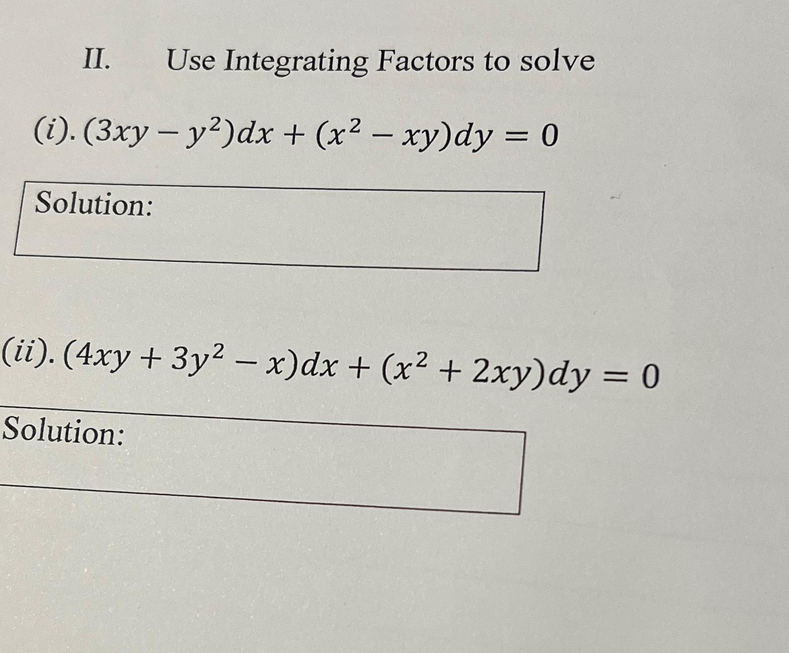 Solved II. ﻿Use Integrating Factors to | Chegg.com