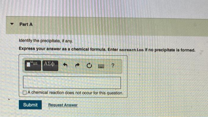 Solved Predict whether or not a precipitate forms it you mix | Chegg.com