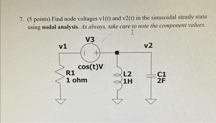 Solved 7. (5 points) Find node voltages vl(t) and v2(t) in | Chegg.com