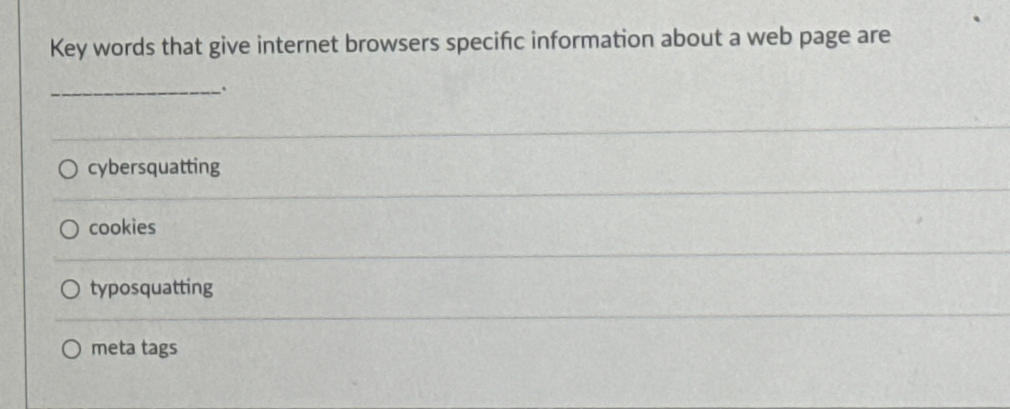 Solved Key words that give internet browsers specific | Chegg.com