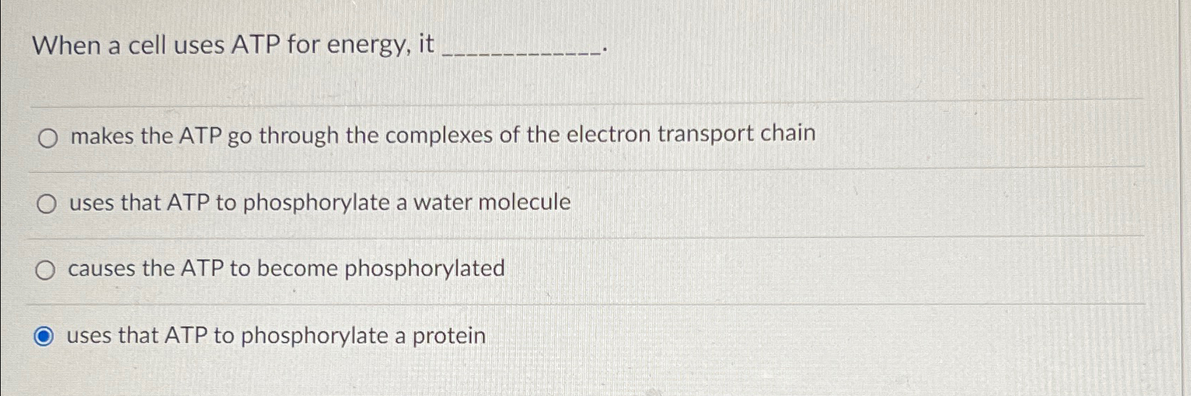 Solved When a cell uses ATP for energy, itmakes the ATP go | Chegg.com