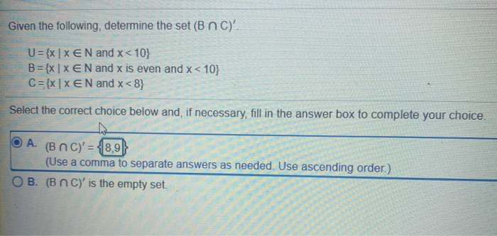 Solved Given the following, determine the set (B n C)'. U = | Chegg.com