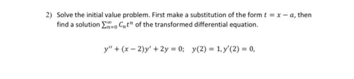 Solved 2) Solve the initial value problem. First make a | Chegg.com
