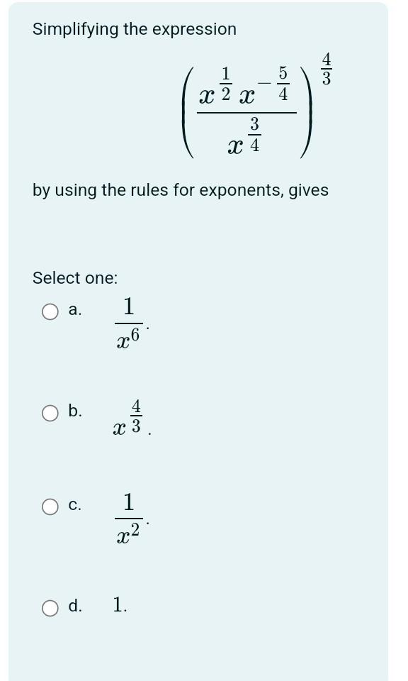 Solved Simplifying the expression (x43x21x−45)34 by using | Chegg.com