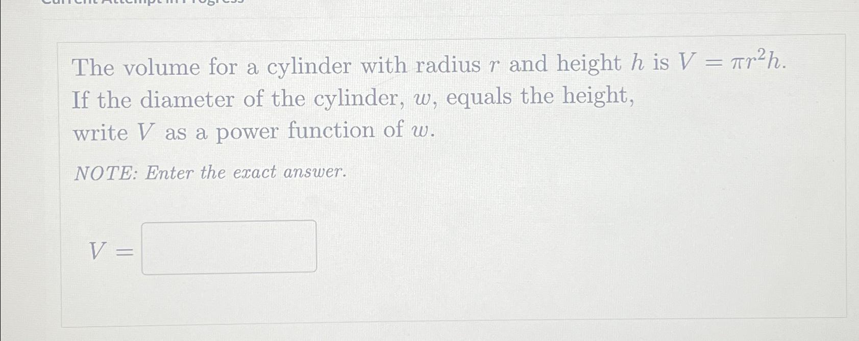 Solved The volume for a cylinder with radius r ﻿and height h | Chegg.com