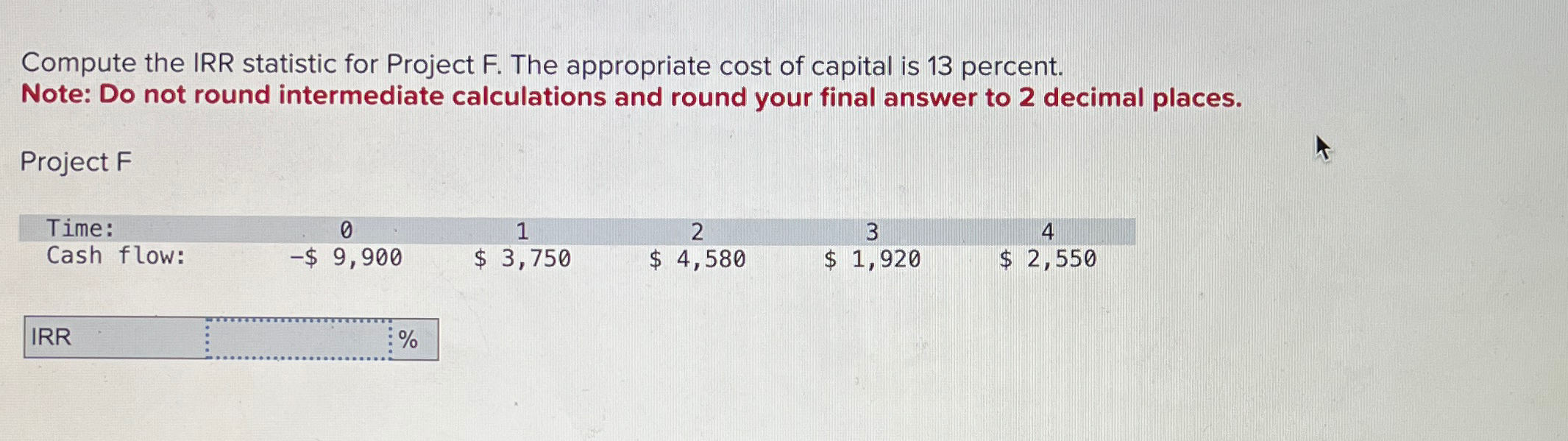 Compute the IRR statistic for Project F. ﻿The | Chegg.com
