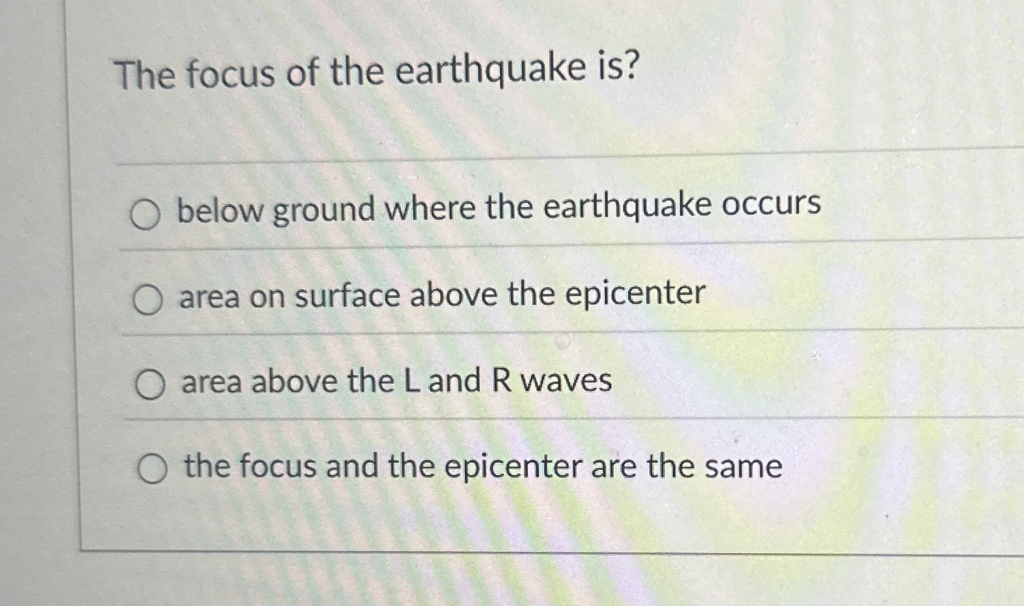 Solved The focus of the earthquake is?below ground where the | Chegg.com