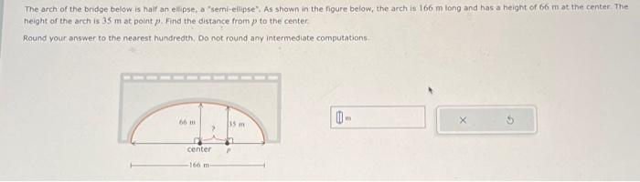 Solved The arch of the bridge below is half an ellipse, a | Chegg.com