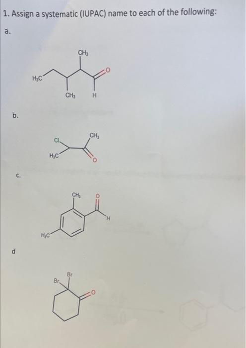 Solved 1. Assign a systematic (IUPAC) name to each of the | Chegg.com