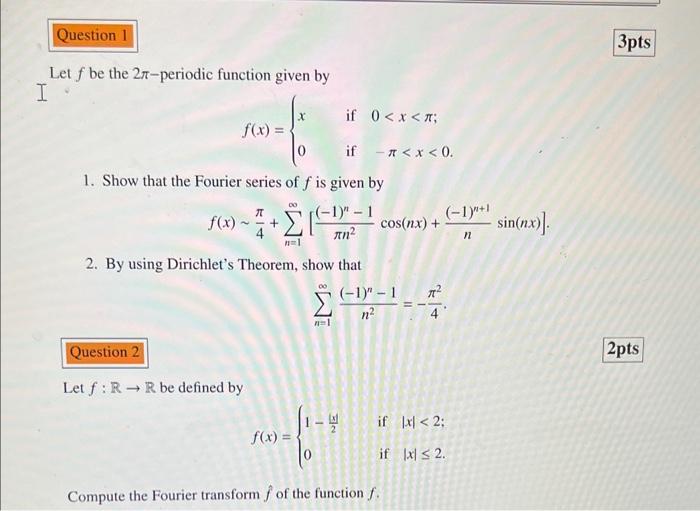 Solved Let f be the 2π-periodic function given by f(x)={x0 | Chegg.com