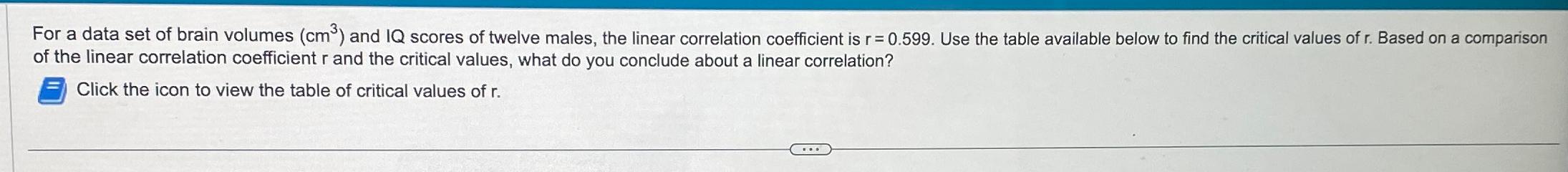 Solved For a data set of brain volumes (cm3) ﻿and IQ ﻿scores | Chegg.com