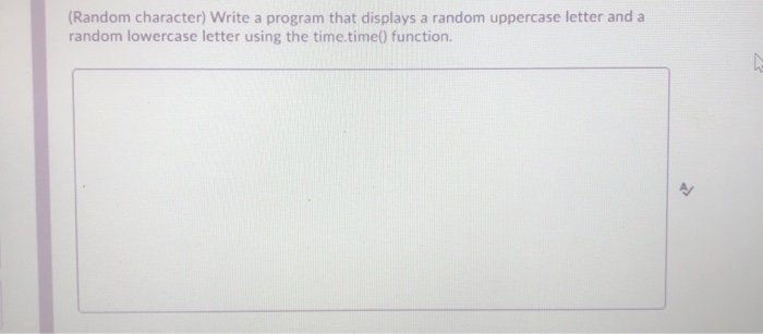 Solved (Random character) Write a program that displays a | Chegg.com