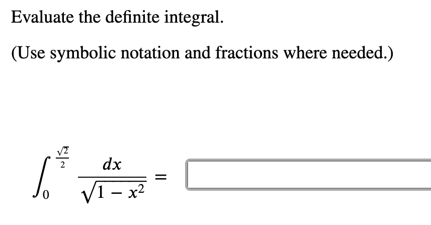 Solved Evaluate the definite integral.(Use symbolic notation | Chegg.com