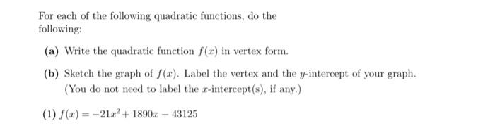 Solved For each of the following quadratic functions, do the | Chegg.com