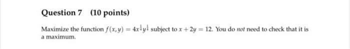 Solved Question 7 (10 points) Maximize the function f(x, y) | Chegg.com