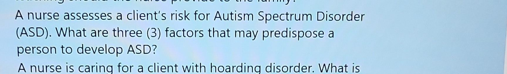 Solved A nurse assesses a client's risk for Autism Spectrum | Chegg.com