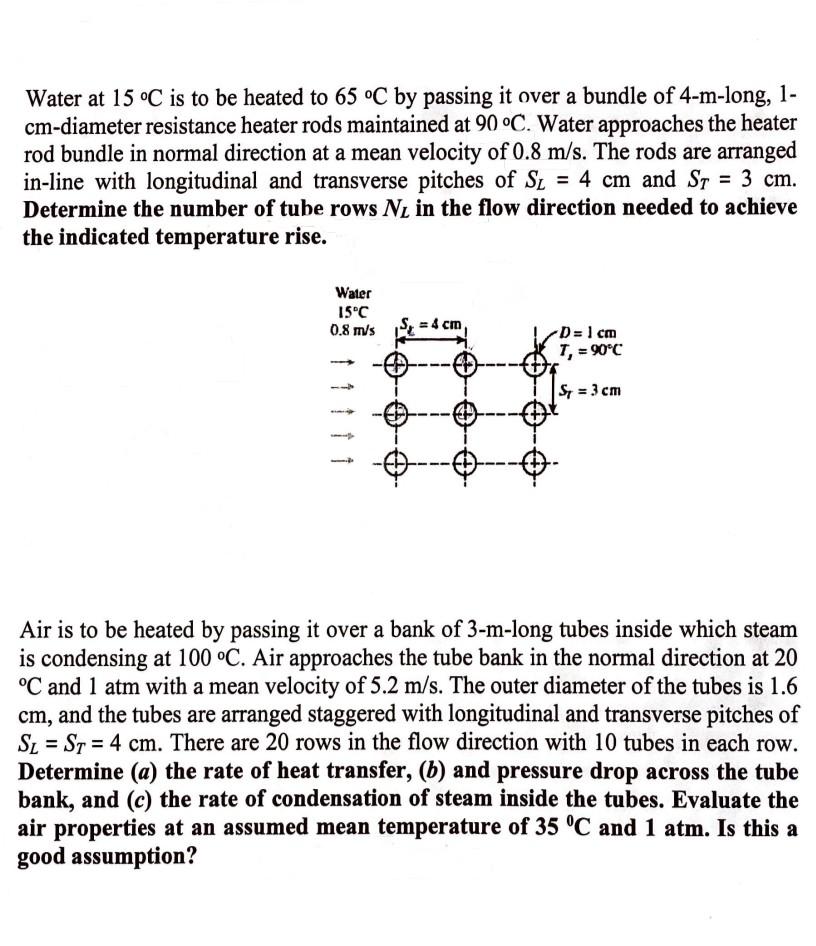 Solved Water at 15∘C is to be heated to 65∘C by passing it | Chegg.com