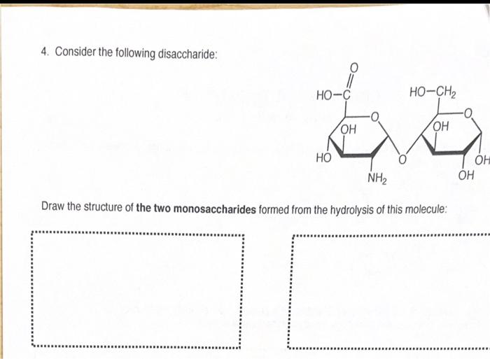 Solved 4. Consider the following disaccharide: Draw the | Chegg.com