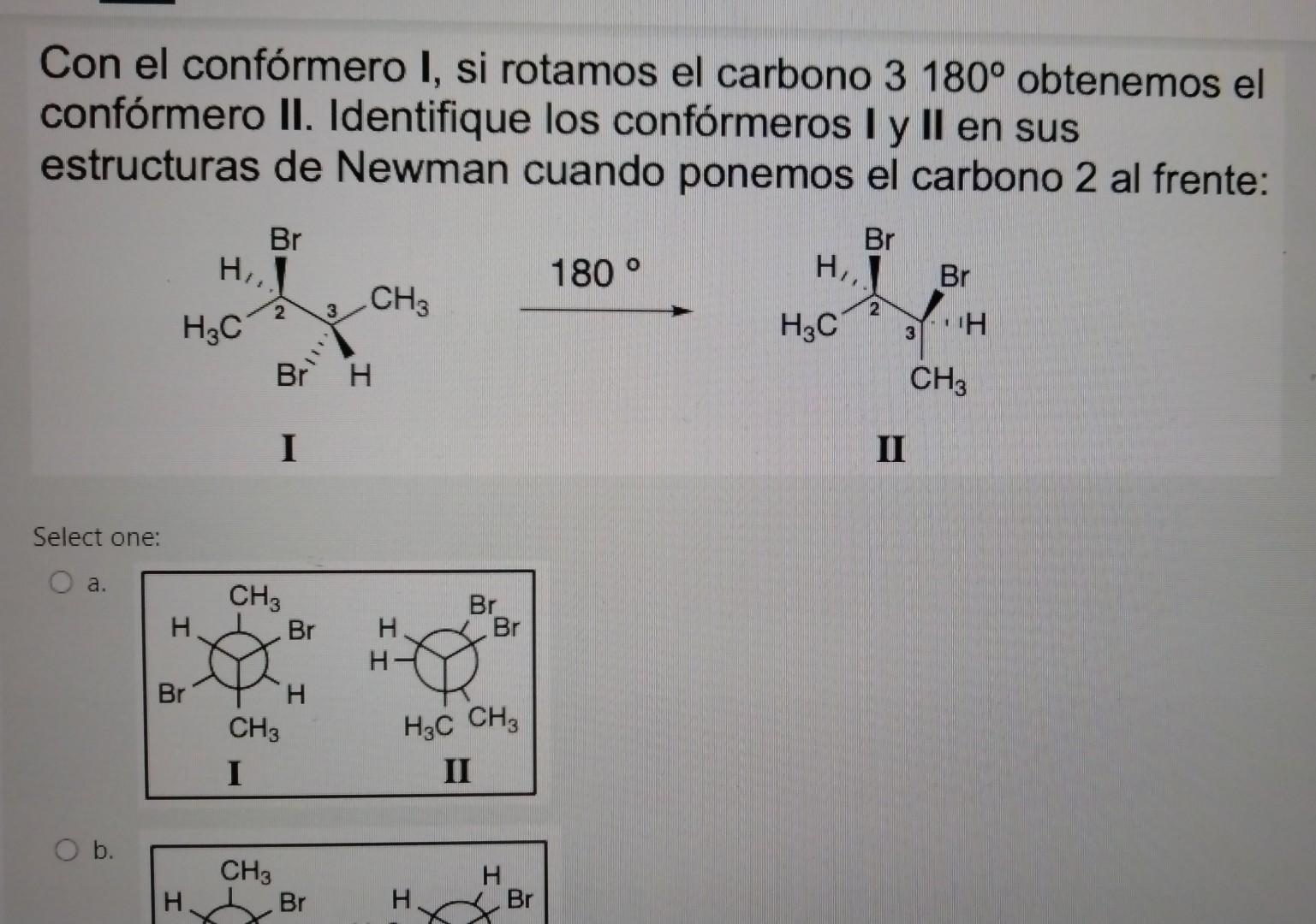 Solved Con el confórmero I, si rotamos el carbono 3 180° | Chegg.com