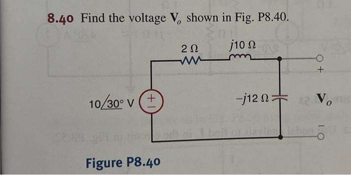 8.40 Find the voltage Vo shown in Fig. P8.40. Figure | Chegg.com