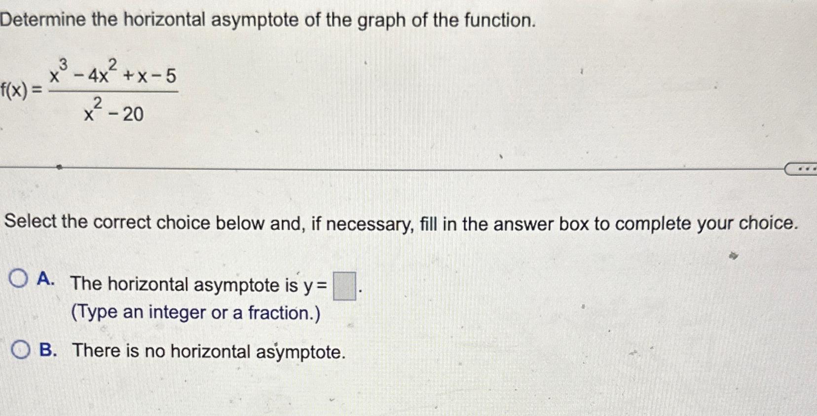 Solved Determine the horizontal asymptote of the graph of | Chegg.com