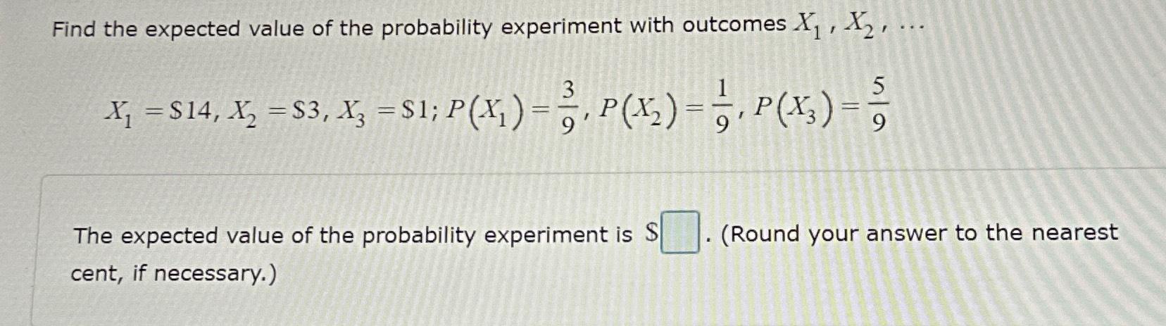 Solved Find the expected value of the probability experiment | Chegg.com