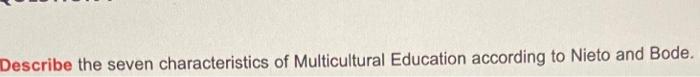 Solved Describe the seven characteristics of Multicultural | Chegg.com