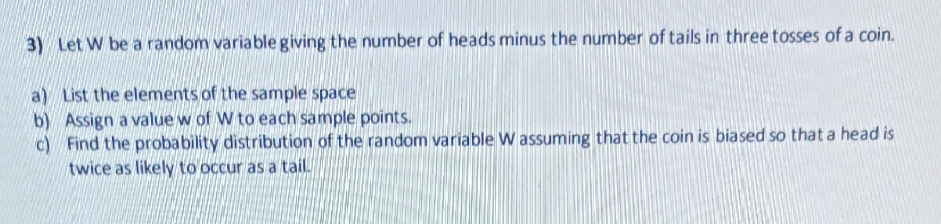 Solved 3) Let w be a random variable giving the number of | Chegg.com