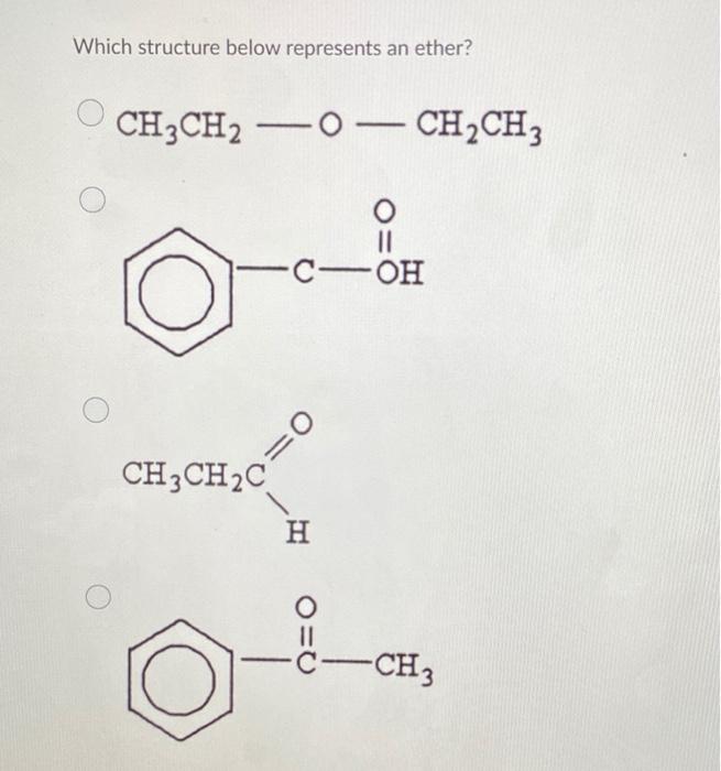 Solved Which structure below represents an ether? CH2CH2 —O | Chegg.com