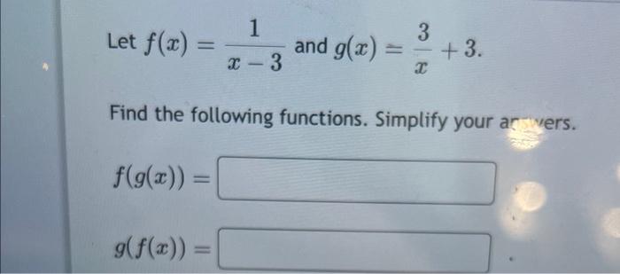 Solved Let f(x)=x−31 and g(x)=x3+3. Find the following | Chegg.com