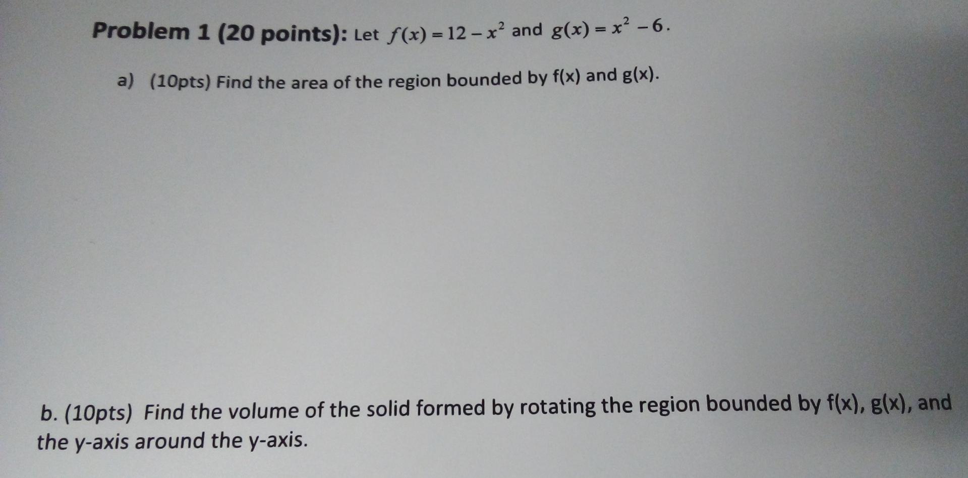 Solved Problem 1 (20 points): Let f(x)=12−x2 and g(x)=x2−6 | Chegg.com