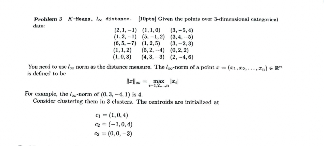 Solved Problem 3K-Means, l∞ ﻿distance. [10pts] ﻿Given the | Chegg.com