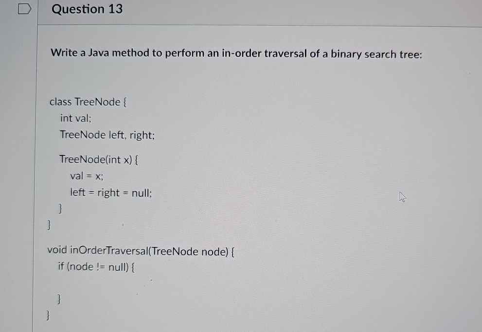 Solved Question 13Write a Java method to perform an in-order | Chegg.com