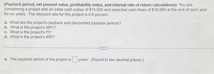 Solved (Payback period, net present value, profitability | Chegg.com