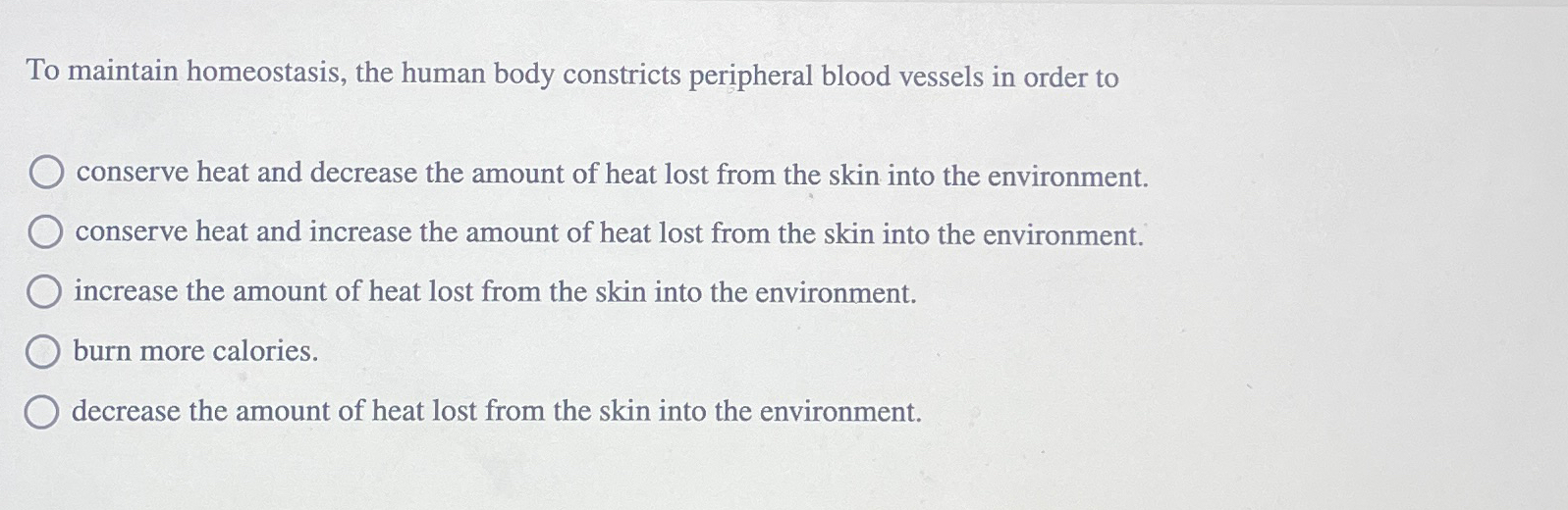 Solved To maintain homeostasis, the human body constricts | Chegg.com