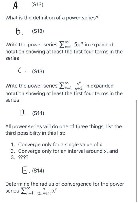 Solved A. (S13) What is the definition of a power series? B. | Chegg.com