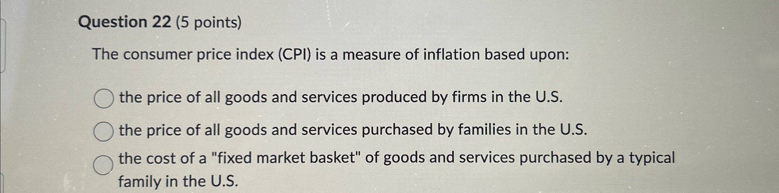 Solved Question 22 (5 ﻿points)The consumer price index (CPI) | Chegg.com