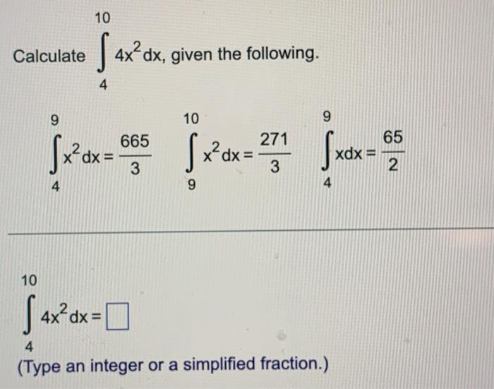 Solved 10 S ? 4x?dx, given the following. Calculate Jer and | Chegg.com