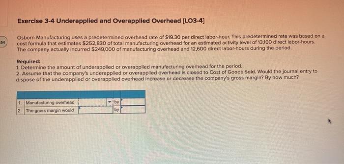 Solved Exercise 3-4 Underapplied and Overapplied Overhead | Chegg.com