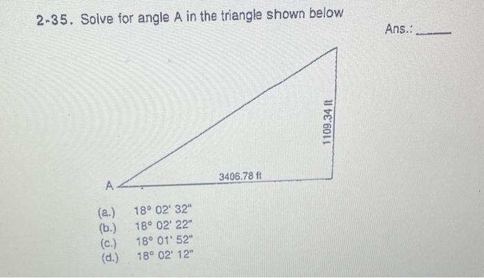 Solved 2-35. Solve for angle A in the triangle shown below | Chegg.com
