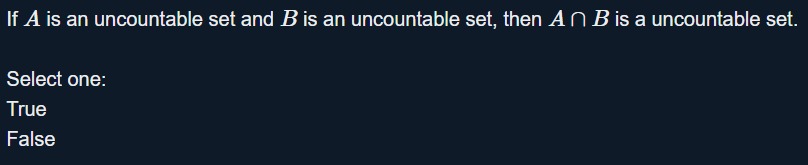 Solved If A ﻿is an uncountable set and B ﻿is an uncountable | Chegg.com