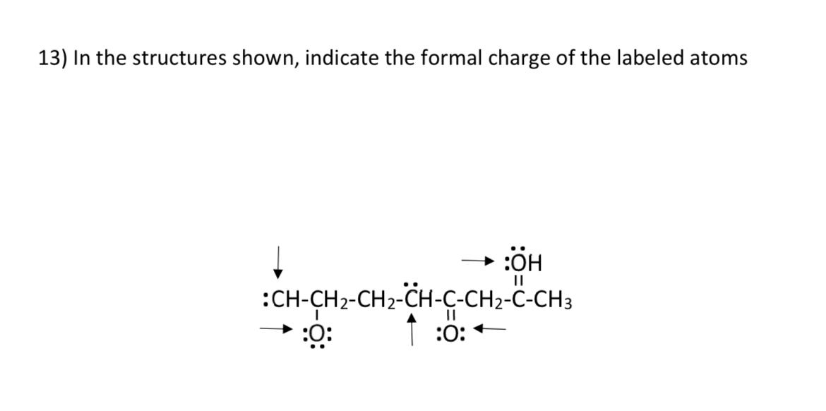 Solved In the structures shown, indicate the formal charge | Chegg.com