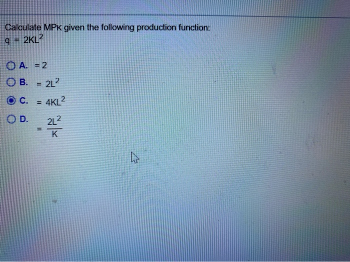 Solved Calculate MPK given the following production | Chegg.com