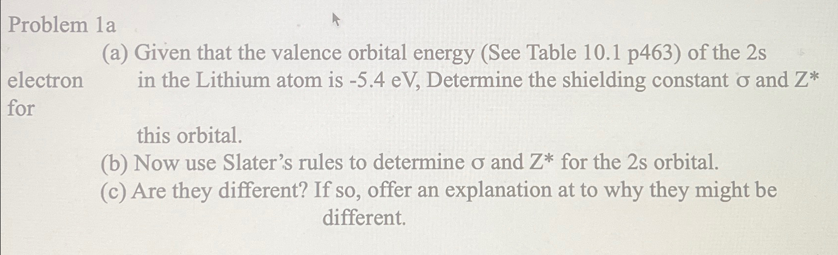Problem 1a\\n(a) Given that the valence orbital | Chegg.com