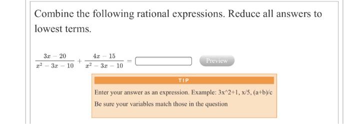 Solved Combine the following rational expressions. Reduce | Chegg.com