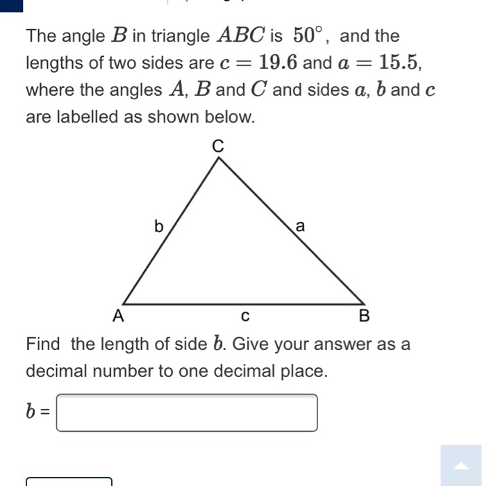 Solved The angle B in triangle ABC is 50°, and the lengths | Chegg.com