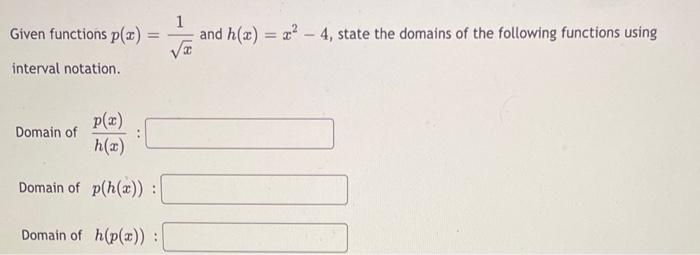 Solved Given functions p(x)=x1 and h(x)=x2−4, state the | Chegg.com