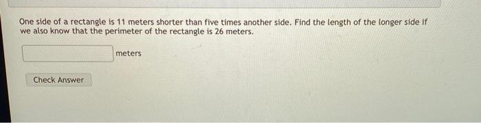 Solved One side of a rectangle is 11 meters shorter than | Chegg.com