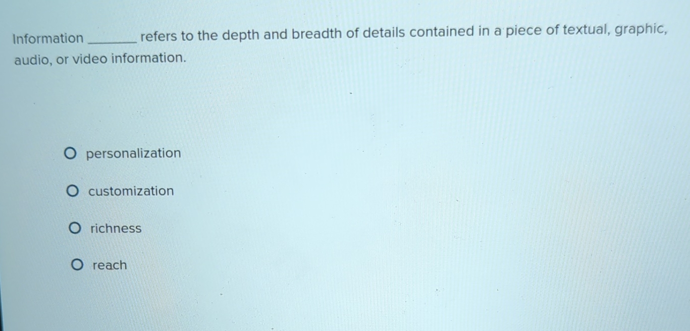 Solved Information refers to the depth and breadth of | Chegg.com